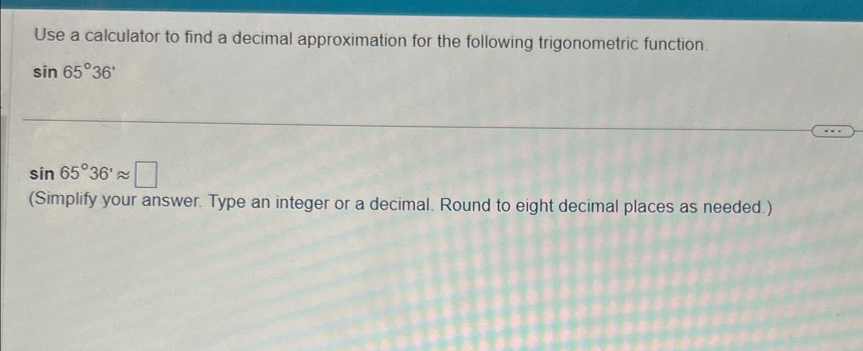 Solved Use a calculator to find a decimal approximation for | Chegg.com