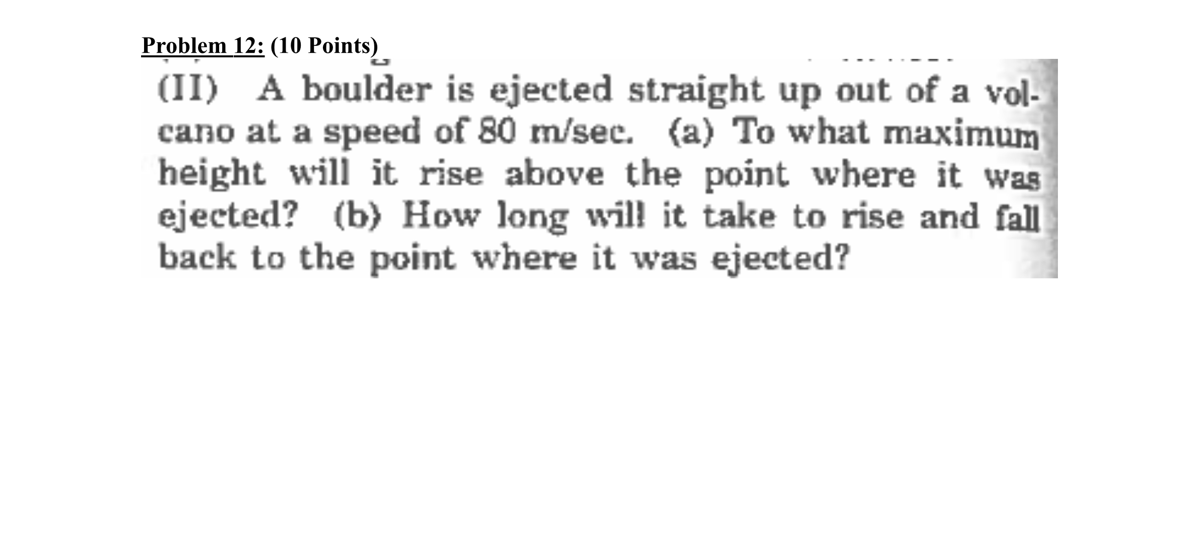 Solved Problem 12: (10 ﻿Points)(II) ﻿A boulder is ejected | Chegg.com