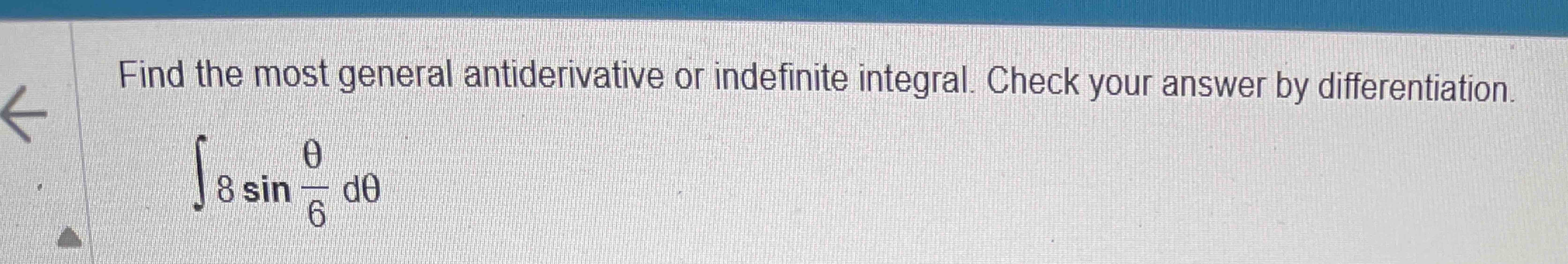 Solved Find the most general antiderivative or indefinite | Chegg.com