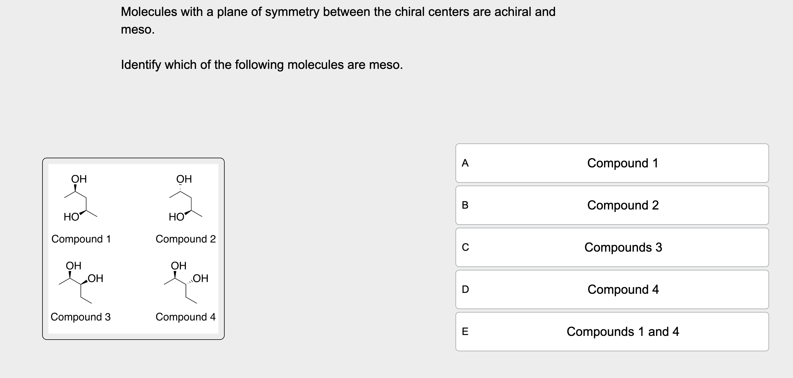 Molecules with a plane of symmetry between the chiral | Chegg.com