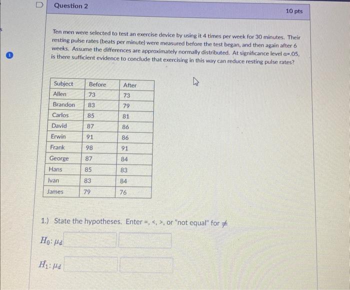 Solved Ten men were selected to test an exercise device by | Chegg.com