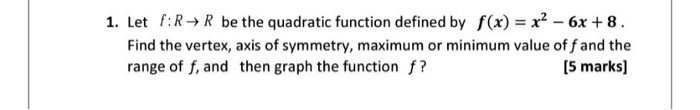 Solved 1. Let f:R+R be the quadratic function defined by | Chegg.com