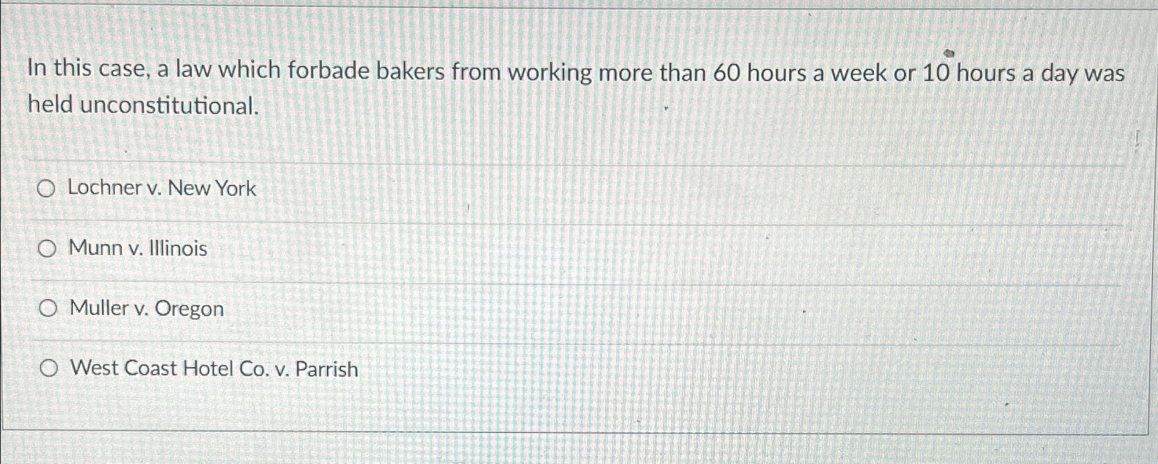 Solved In this case, a law which forbade bakers from working | Chegg.com