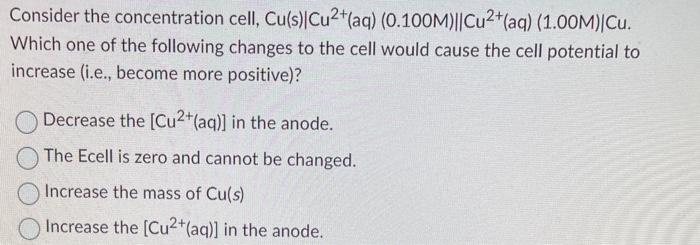 [Solved]: Consider the concentration cell, ( mathrm{Cu}(