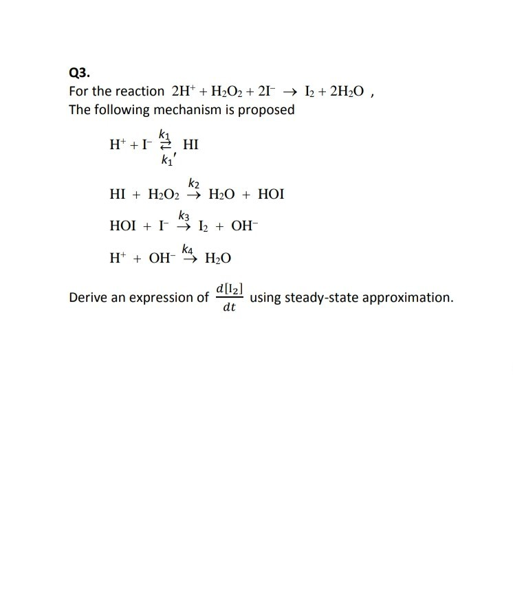 Solved Q3. For the reaction 2H+ + H2O2 + 21 + 12 + 2H20, The | Chegg.com