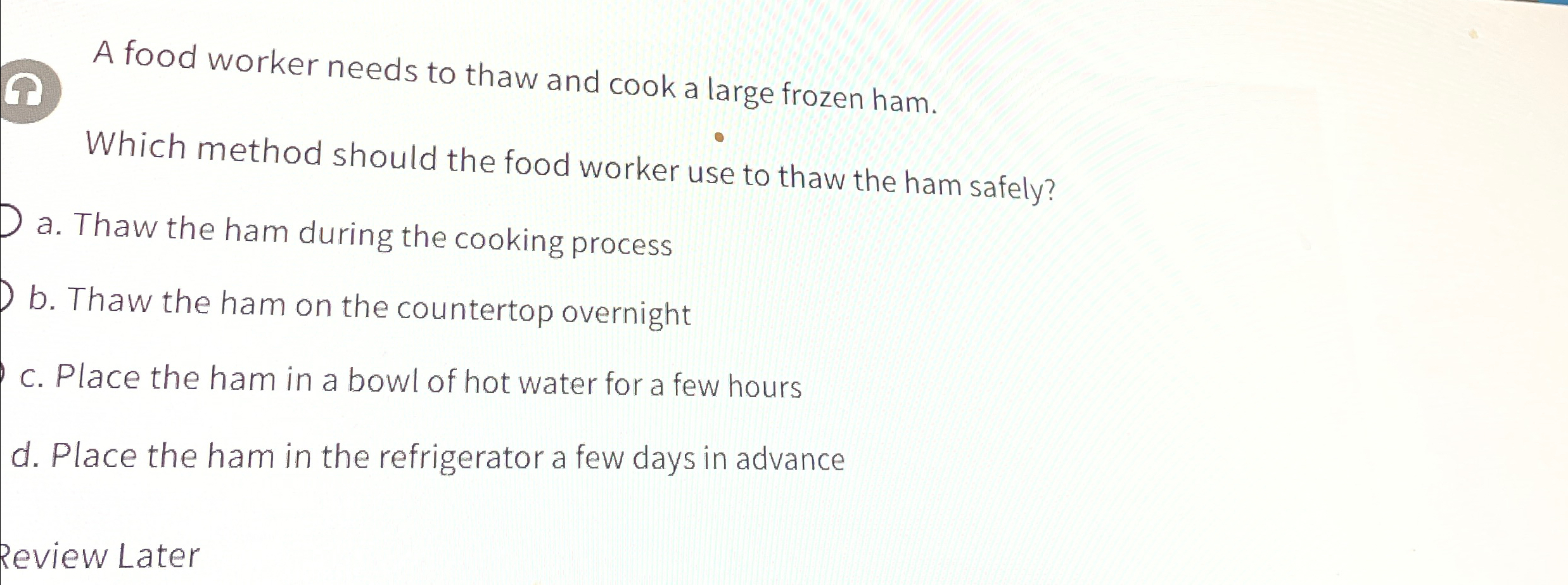 Solved A food worker needs to thaw and cook a large frozen | Chegg.com