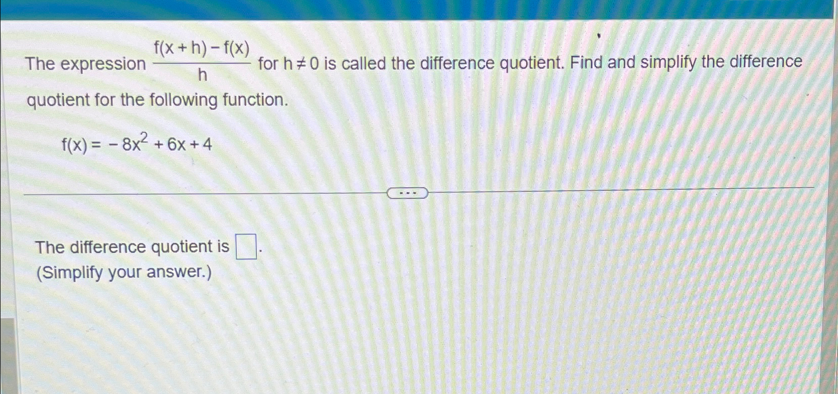 Solved The expression f(x+h)-f(x)h ﻿for h≠0 ﻿is called the | Chegg.com