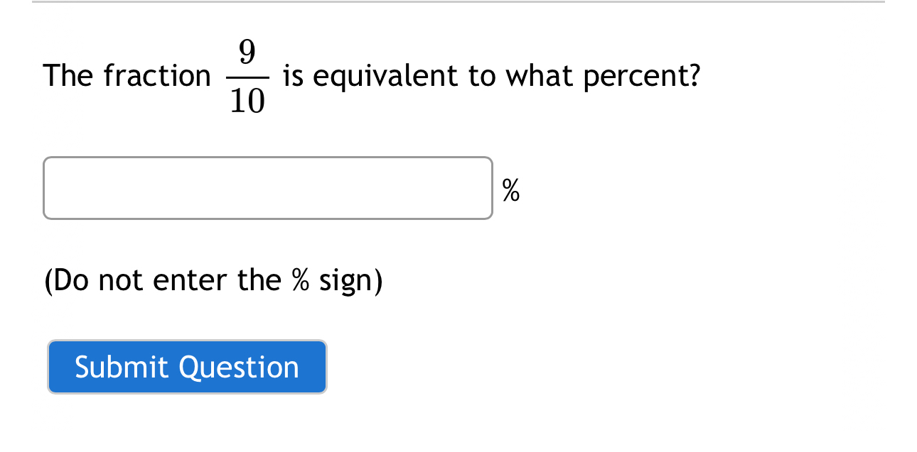 Solved The fraction 910 ﻿is equivalent to what percent?%(Do | Chegg.com
