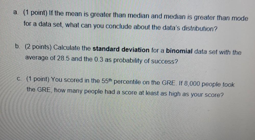 Solved (1 point ) If the mean is greater than median and | Chegg.com
