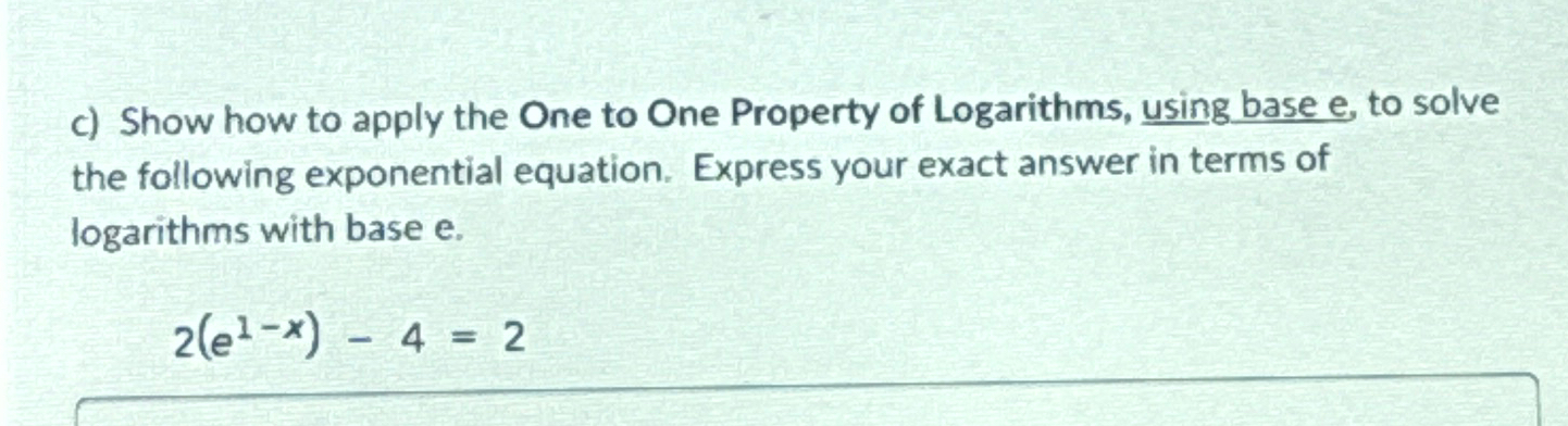 Solved c) ﻿Show how to apply the One to One Property of | Chegg.com