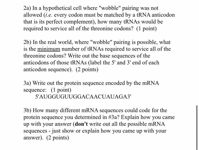Solved 2a) In a hypothetical cell where "wobble" pairing was | Chegg.com