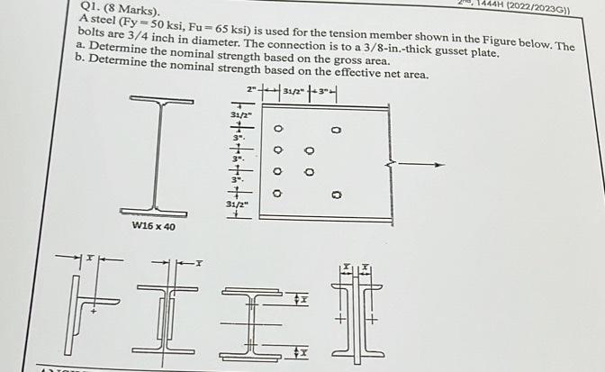 Solved Q1. (8 Marks). A steel (Fy=50ksi,Fu=65ksi) is used | Chegg.com
