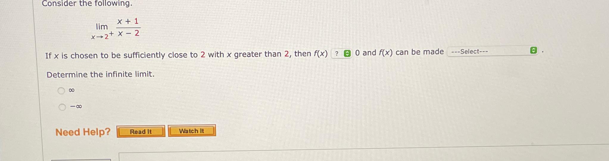 Solved Consider the following.limx→2+x+1x-2If x ﻿is chosen | Chegg.com