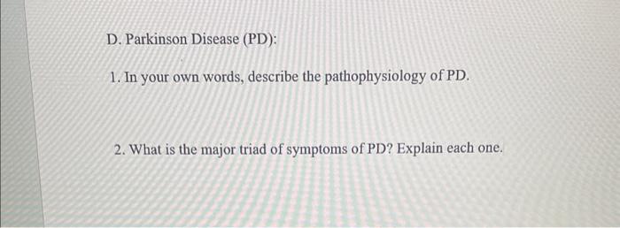 D. Parkinson Disease (PD): 1. In your own words, | Chegg.com