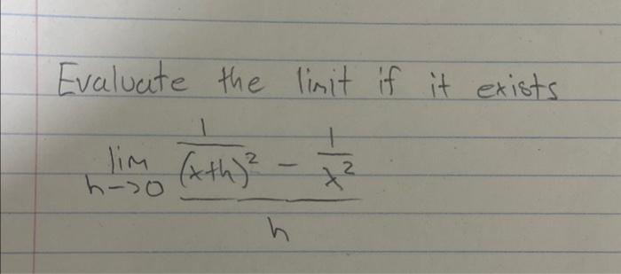 Solved Evaluate the limit if it exists + 2 +² lim (xth) ² | Chegg.com