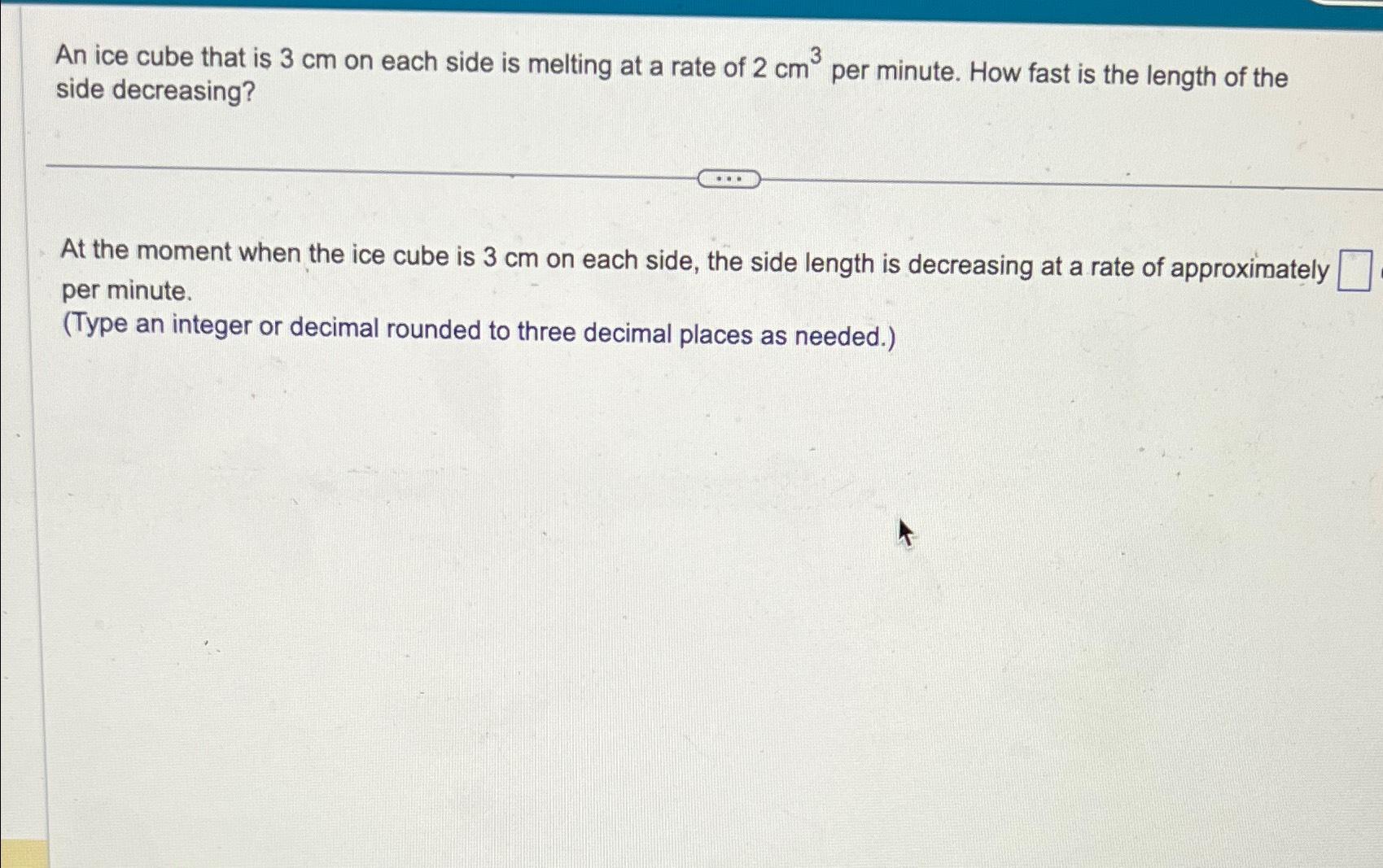 Solved An ice cube that is 3cm ﻿on each side is melting at a | Chegg.com