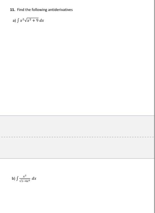 Solved 11 Find The Following Antiderivatives A ∫x2x3 9dx