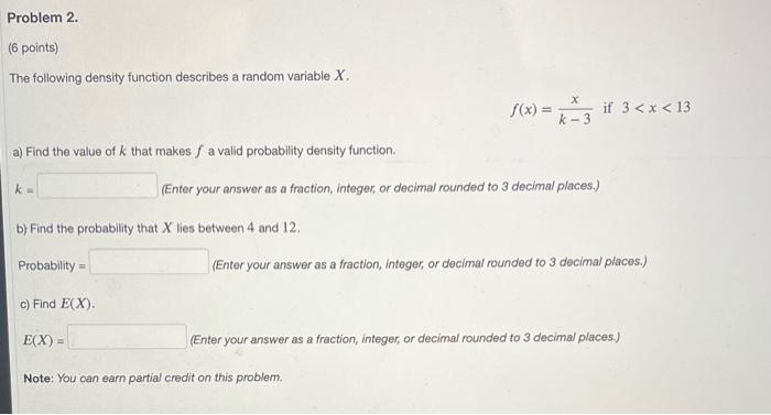Solved (6 points) The following density function describes a | Chegg.com