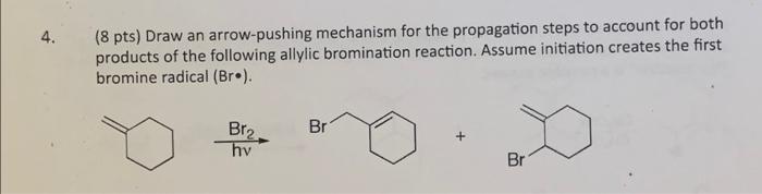 Solved Draw an arrow-pushing mechanism for the propagation | Chegg.com