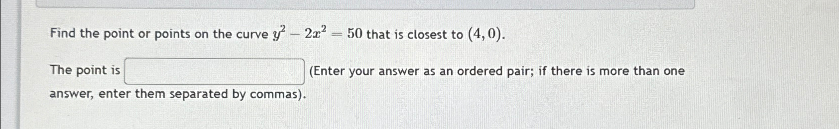 Solved Find the point or points on the curve y2-2x2=50 ﻿that | Chegg.com