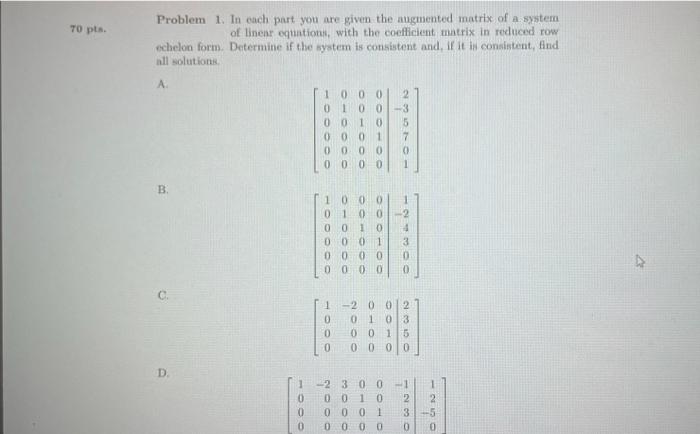 Solved Problem 1. In each part you are given the augmented | Chegg.com