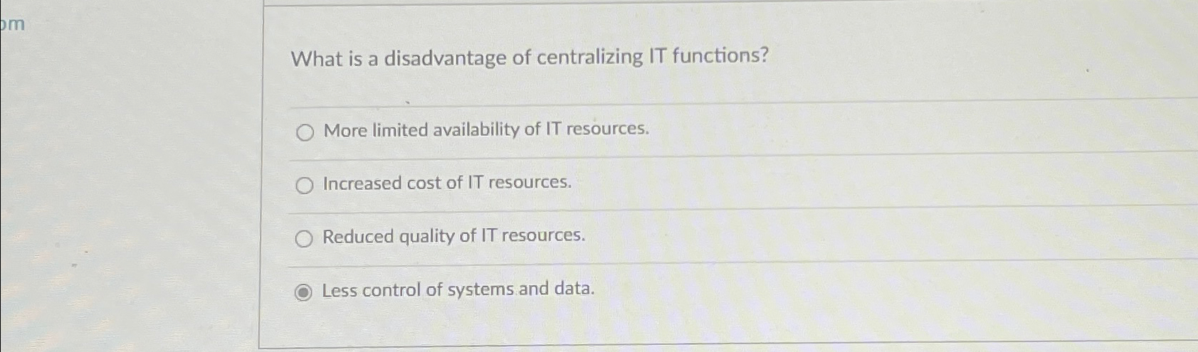 Solved What is a disadvantage of centralizing IT | Chegg.com