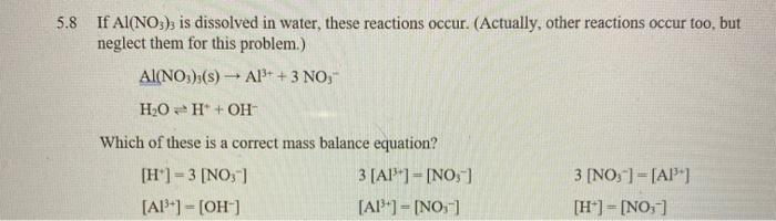 Solved 5.8 If Al(NO3)3 is dissolved in water, these | Chegg.com