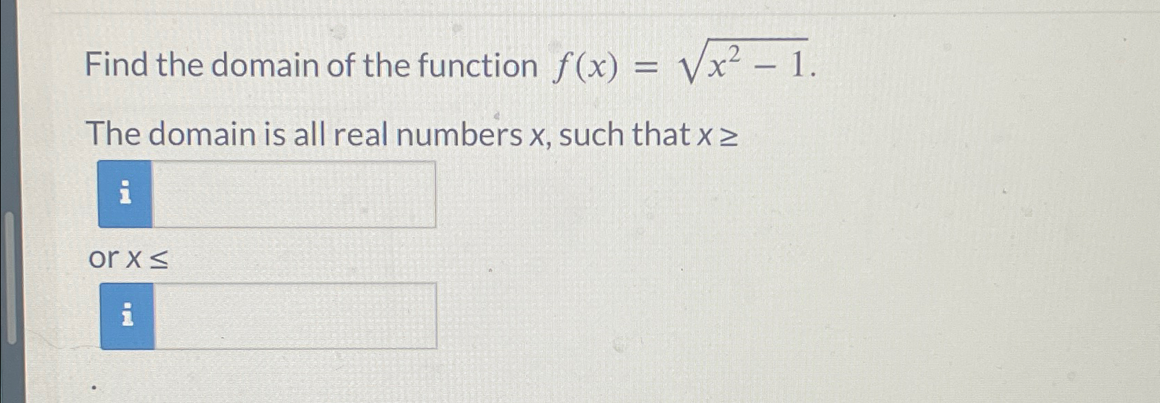 Solved Find the domain of the function f(x)=x2-12.The domain | Chegg.com