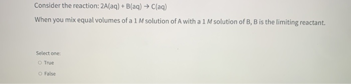 Solved Consider the reaction: 2A(aq) +B(aq) → C(aq) When you | Chegg.com