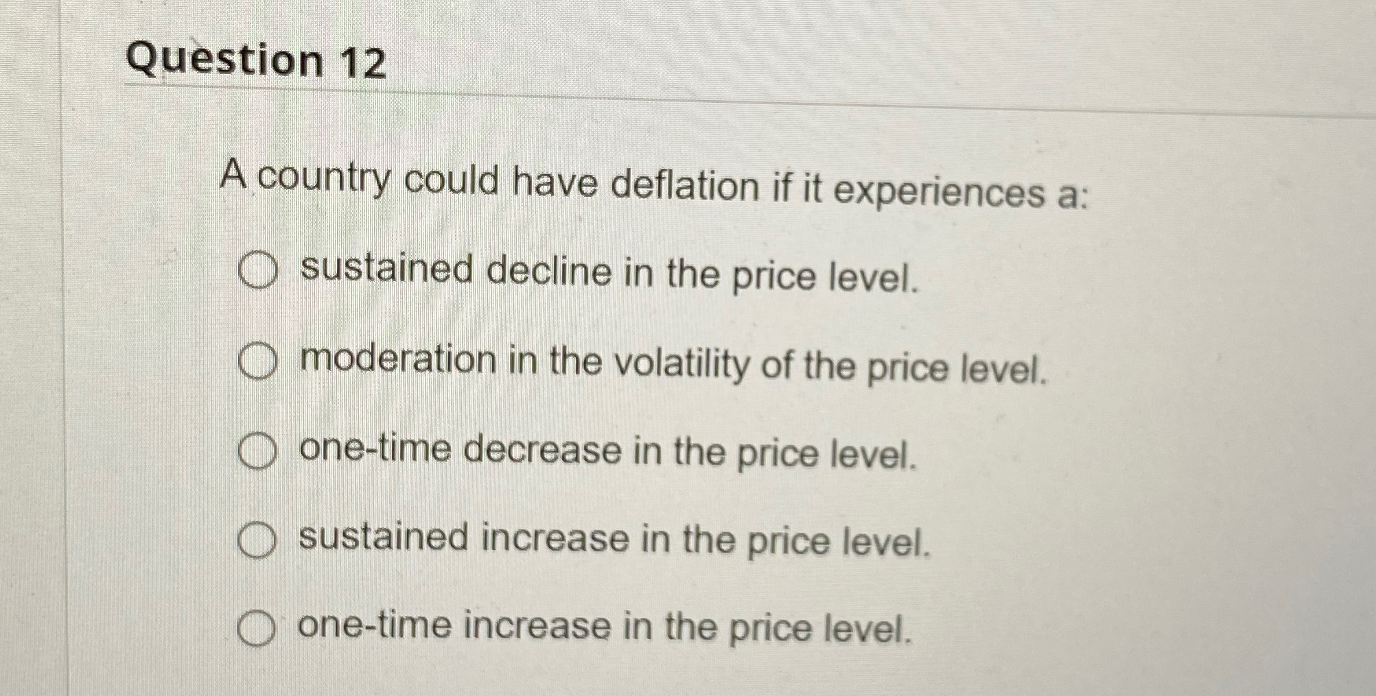 Solved Question 12A country could have deflation if it | Chegg.com