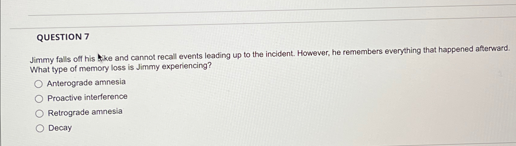 Solved QUESTION 7Jimmy falls off his the and cannot recall | Chegg.com