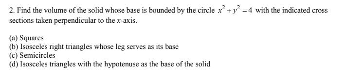 Solved Find the volume of the solid whose base is bounded by | Chegg.com