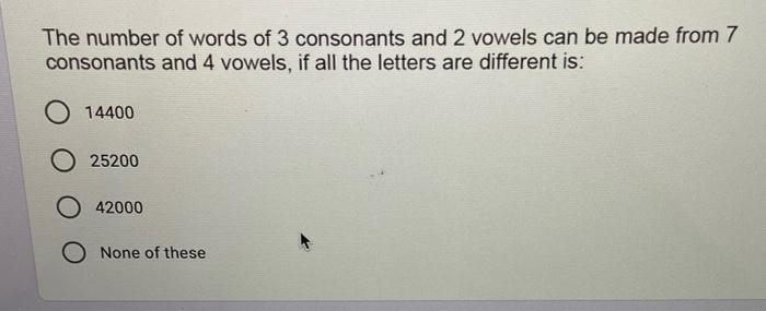 Solved The number of words of 3 consonants and 2 vowels can | Chegg.com