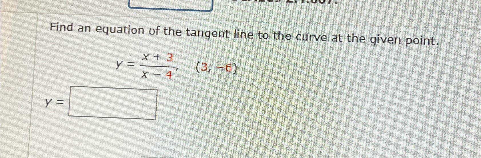 Solved Find an equation of the tangent line to the curve at | Chegg.com