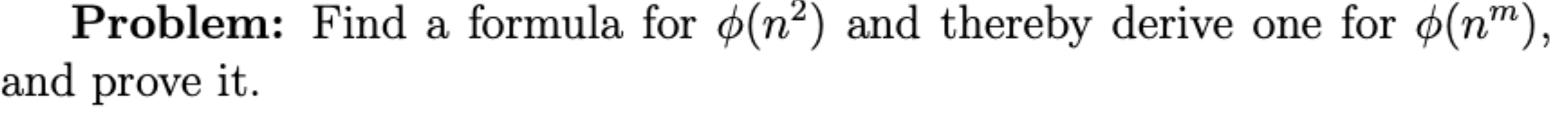 Problem: Find a formula for φ(n2) ﻿and thereby derive | Chegg.com