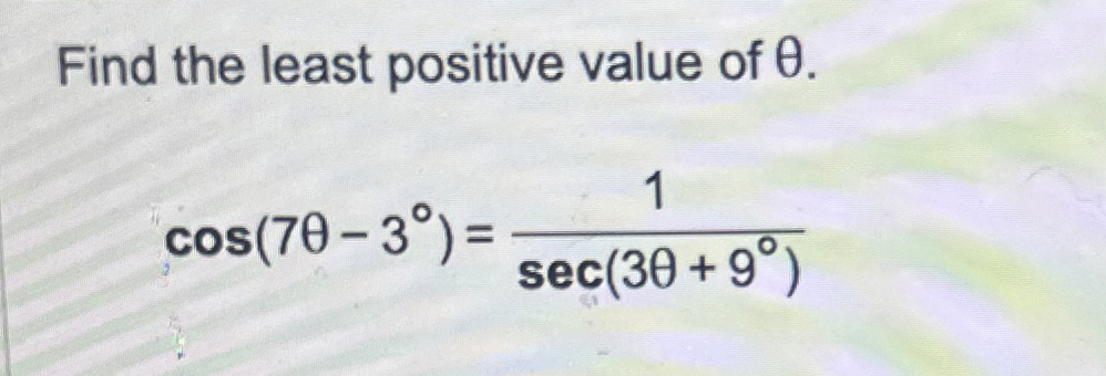 Solved Find The Least Positive Value Of