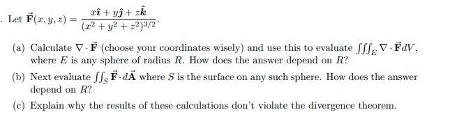 Solved Let F(x,y,z)=(x2+y2+z2)3/2x ^+y ^+zk^. (a) Calculate | Chegg.com