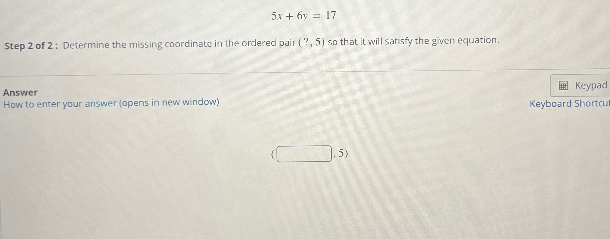 Solved 5x+6y=17Step 2 ﻿of 2 ﻿: Determine the missing | Chegg.com