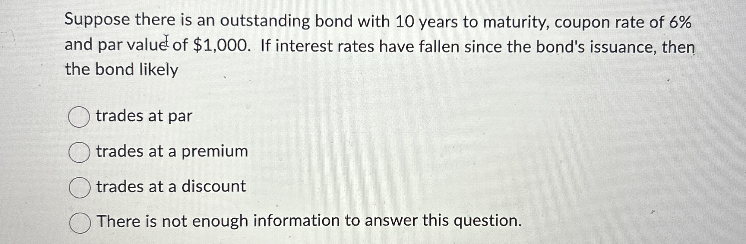 Solved Suppose there is an outstanding bond with 10 ﻿years | Chegg.com