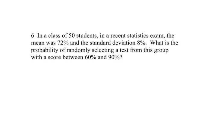 Solved 6. In a class of 50 students, in a recent statistics | Chegg.com