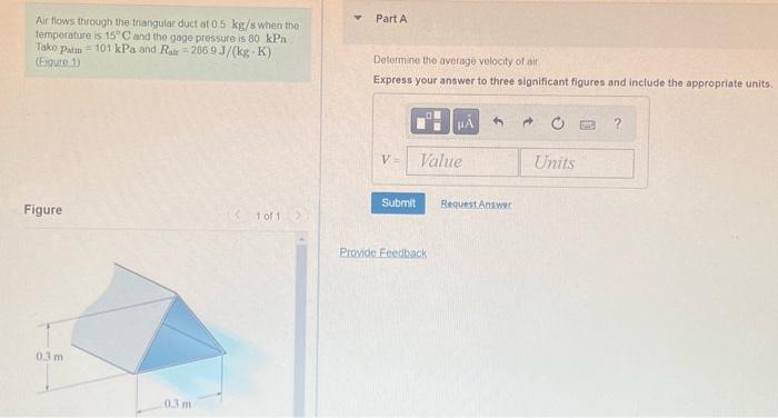 Solved Air flows through the triangular duct at 0.5 kg/s | Chegg.com