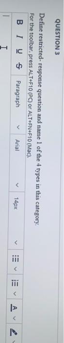 Solved QUESTION 3 Define restricted- response question and | Chegg.com