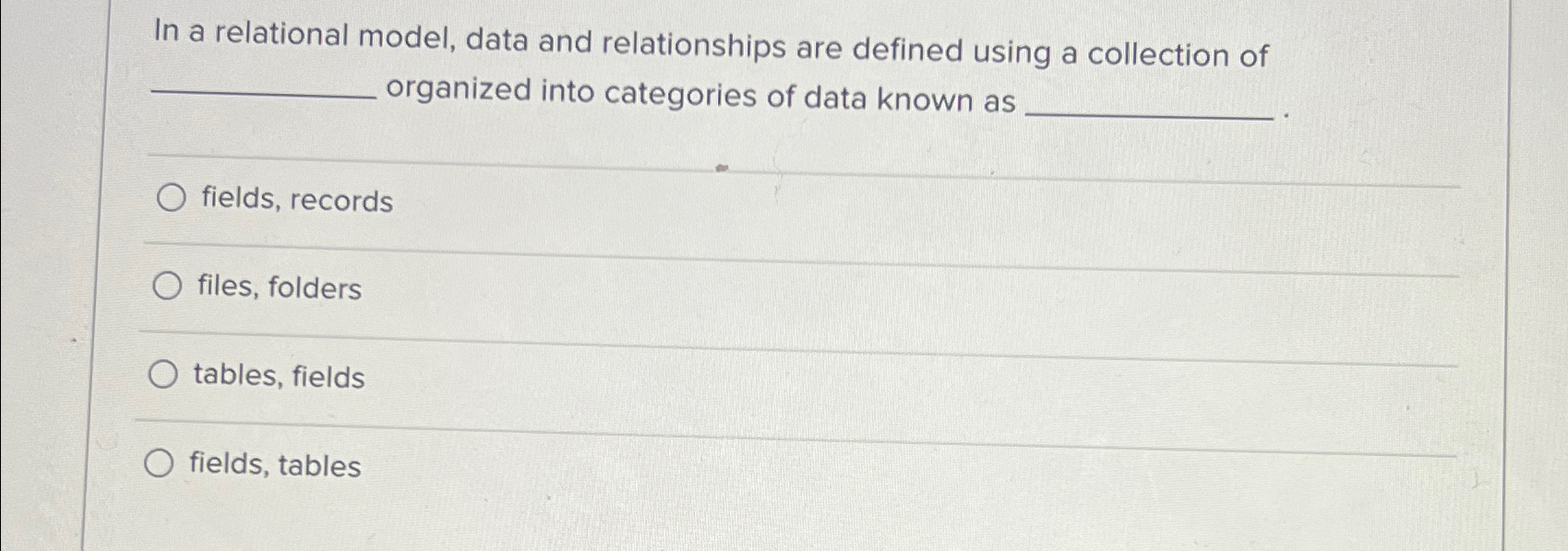 Solved In a relational model, data and relationships are | Chegg.com