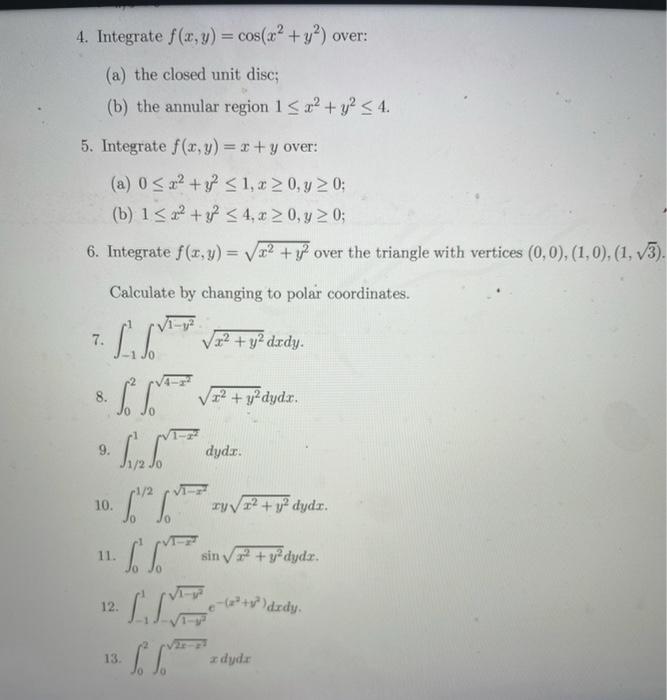 Solved 4. Integrate f(x,y) = cos(x2 + y²) over: (a) the | Chegg.com
