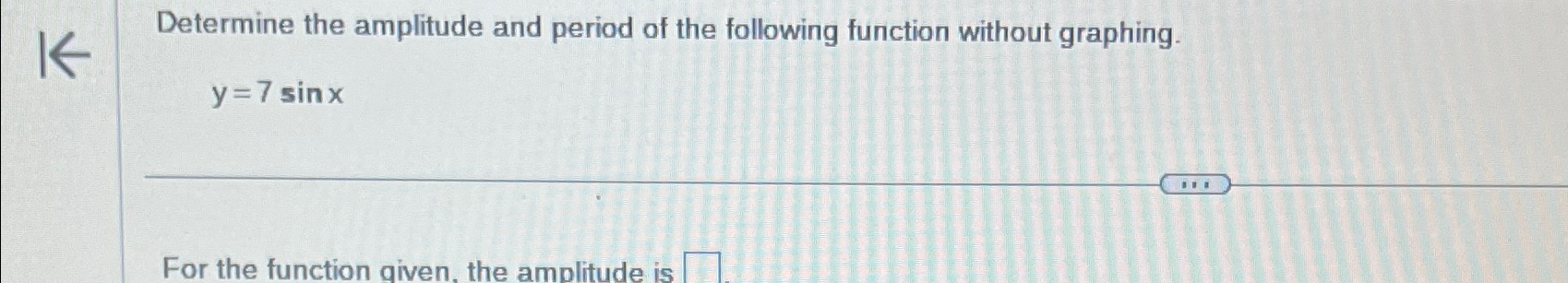 Solved Determine the amplitude and period of the following | Chegg.com