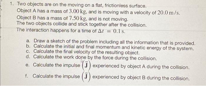 Solved 1. Two objects are on the moving on a flat, | Chegg.com