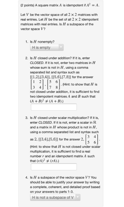 Solved (2 points) A square matrix A is idempotent if A = A. | Chegg.com