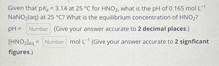 Solved Given that pKa=3.14 at 25∘C for HNO2, what is the pH | Chegg.com