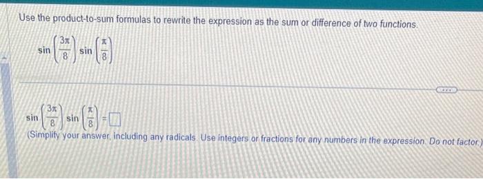 Solved Use the product-to-sum formulas to rewrite the | Chegg.com