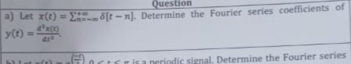 Solved Let x(t)= ﻿Sigma n = - ∞? + ﻿infty delta[t-n] | Chegg.com